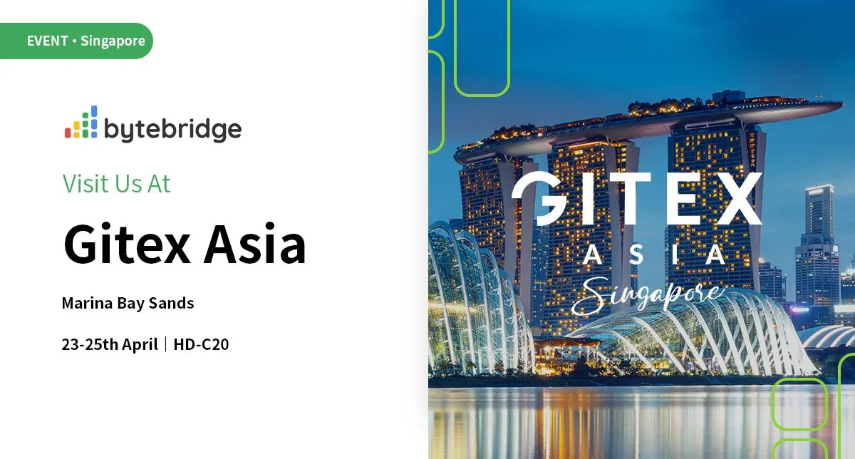 Gitex Asia - ByteBridge