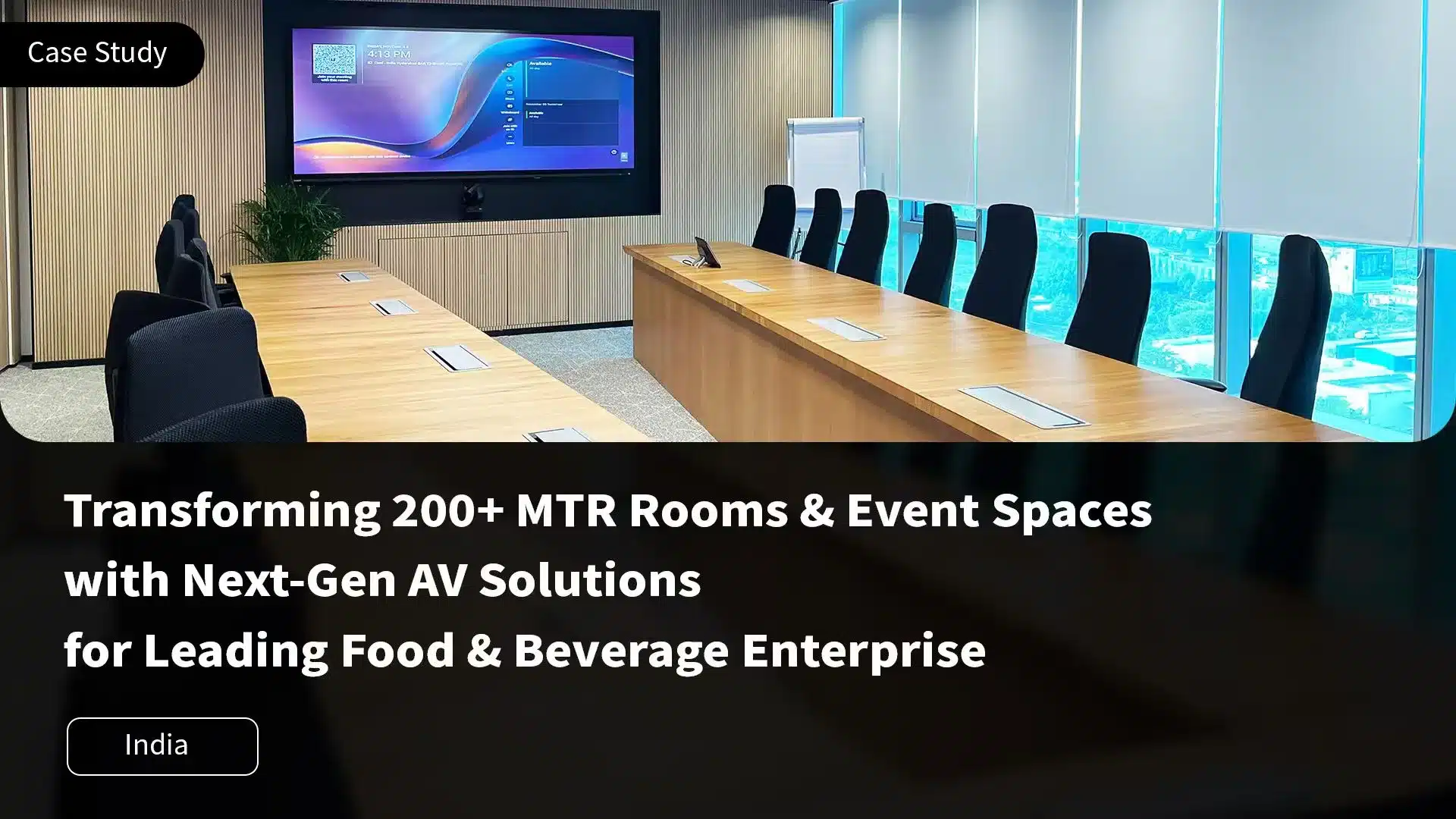 Transforming 200+ MTR Rooms & Event Spaces for Leading Food & Beverage ...